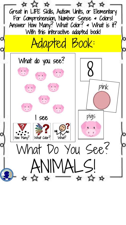 Adapted Book- What Do You See- ANIMALS for LIFE Skills, Autism Units ...