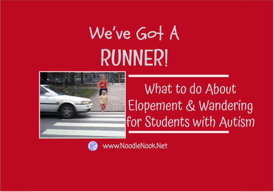 Elopement and Autism- Classroom Strategies | NoodleNook
