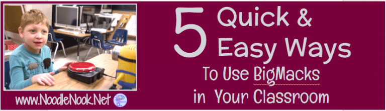 Meaningful Ways to BIGMack in the Classroom | NoodleNook.Net