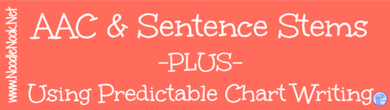 AAC and Sentence Stems PLUS Predictable Chart Writing | NoodleNook
