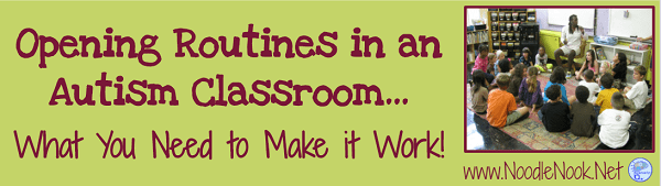 Morning Routines in Autism Classrooms - NoodleNook.Net