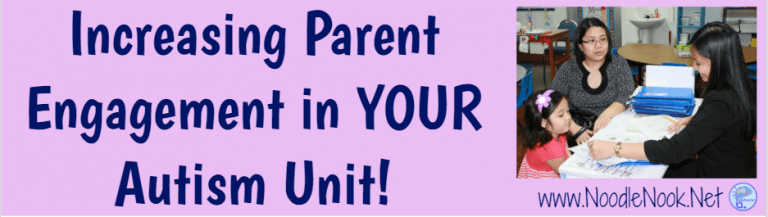 Parent Engagement in Autism Units | NoodleNook.Net