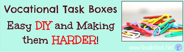 Autism Classroom Task Boxes- Tips and DIY | NoodleNook.Net
