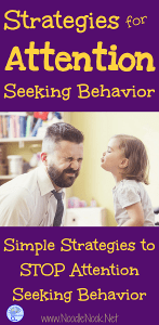 Simple Strategies for Attention Seeking Behavior | NoodleNook.Net