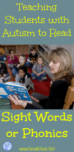 Phonics or Sight Words- Teaching Reading to Students with Autism