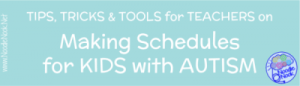 Making Schedules for Kids with Autism with Infographic | NoodleNook.Net