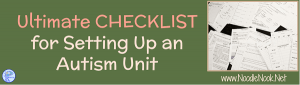 Autism Classroom Setup Checklist - NoodleNook.Net