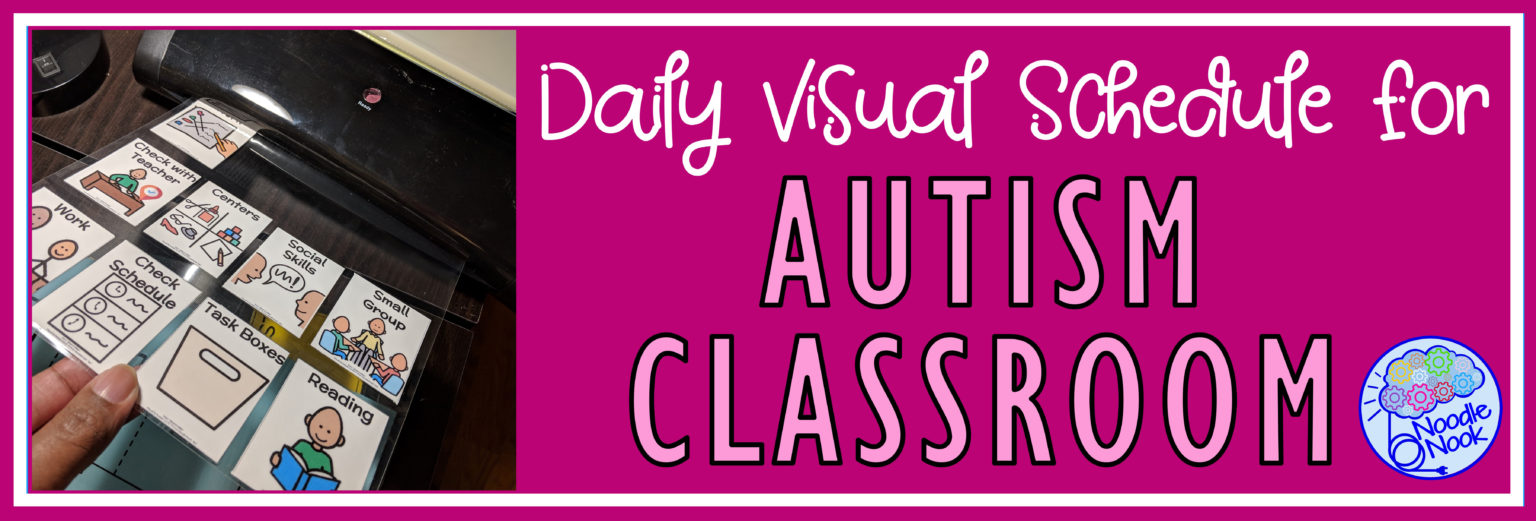 Daily Visual Schedule for Autism Classrooms (How to & Ideas)