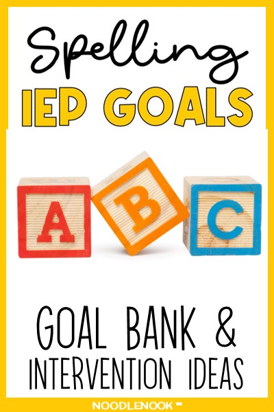 Spelling IEP Goals (Idea and Goal Bank for Writing Support)