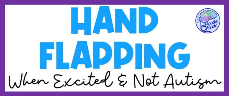 Hand Flapping When Excited but Not Autism - NoodleNook.Net