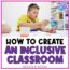 Creating Inclusive Classrooms for Students with Disabilities