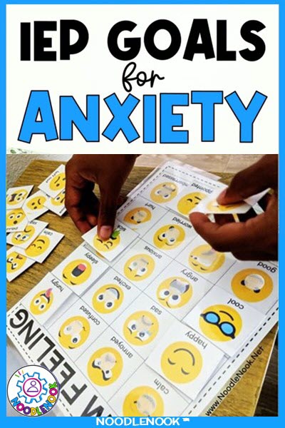 IEP Goals for Anxiety (What, Why, and How To in Special Ed)