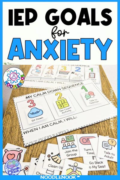 IEP Goals for Anxiety (What, Why, and How To in Special Ed)