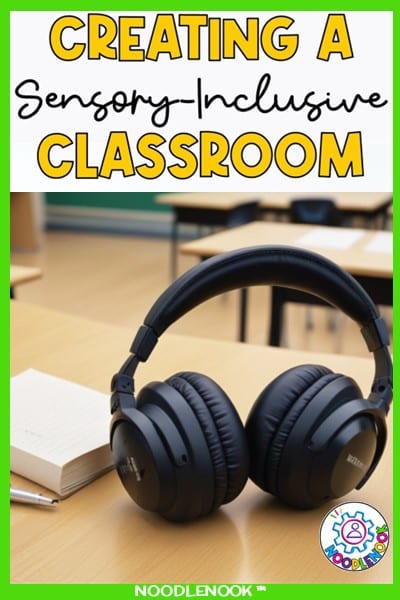 Creating a Sensory-Inclusive Classroom for Autistic Students (Even on a ...