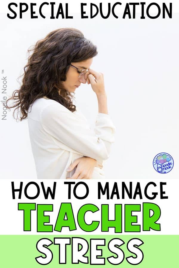 How to Manage Teacher Stress and Reduce Burnout in Special Ed