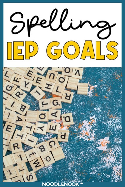 Spelling IEP Goals (Idea and Goal Bank for Writing Support)
