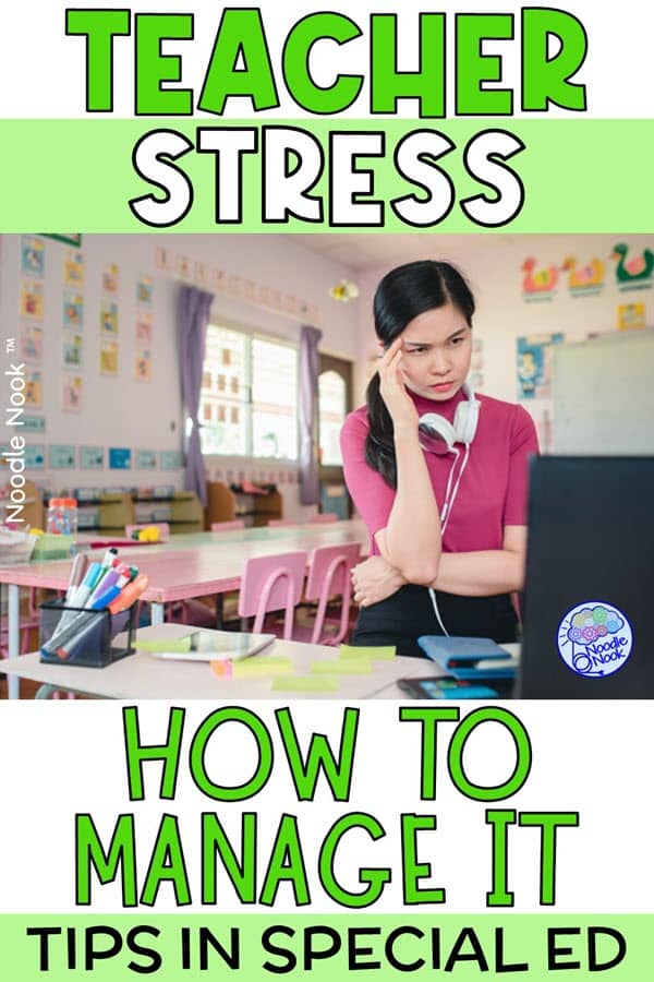 How to Manage Teacher Stress and Reduce Burnout in Special Ed