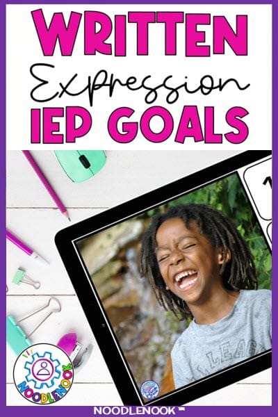 Written Expression IEP Goals: Writing Goals in Special Ed